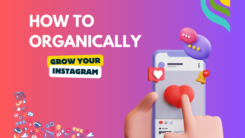 How to Organically Grow Your Instagram: 10 Best Strategies - Businessnewstips UK